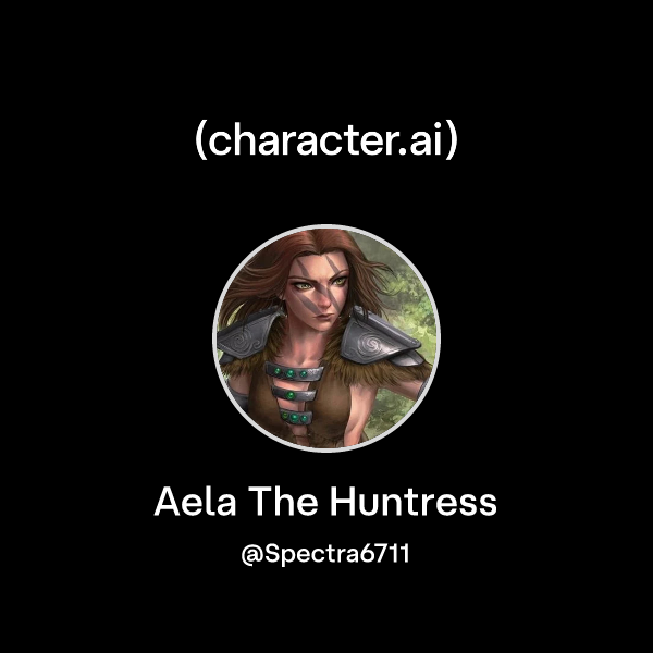 Chat with Aela The Huntress | character.ai | Personalized AI for every ...