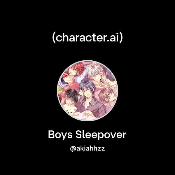 Chat with Boys Sleepover | character.ai | AI Chat, Reimagined–Your Words. Your World.