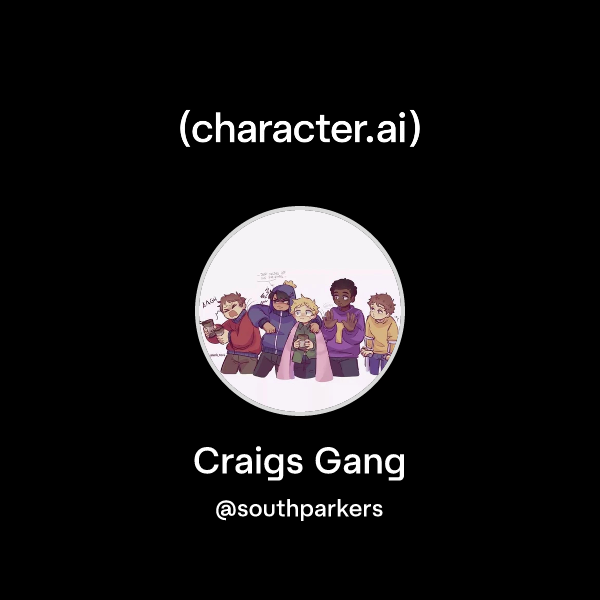 Chat with Craigs Gang | character.ai | AI Chat, Reimagined–Your Words ...