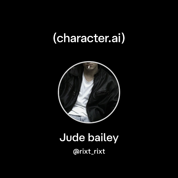 Chat with Jude bailey | character.ai | AI Chat, Reimagined–Your Words ...