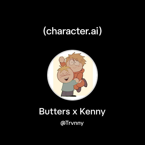 Chat with Butters x Kenny | character.ai | Personalized AI for every ...