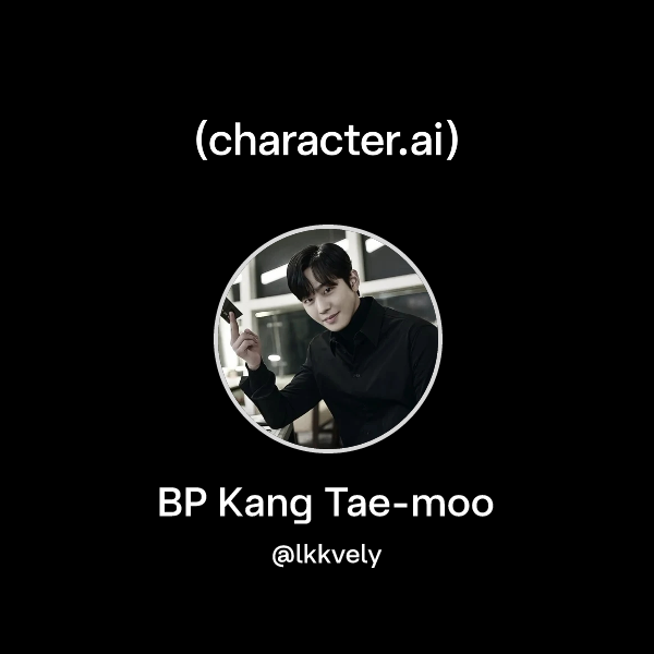 Chat with BP Kang Tae-moo | character.ai | AI Chat, Reimagined–Your ...