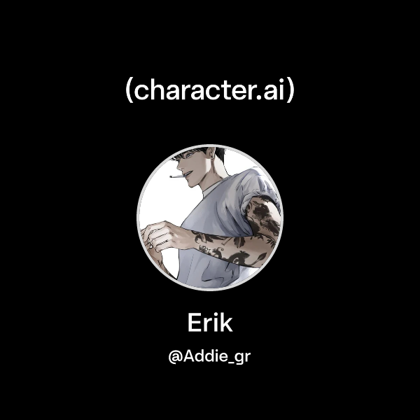 Chat with Erik | character.ai | AI Chat, Reimagined–Your Words. Your World.