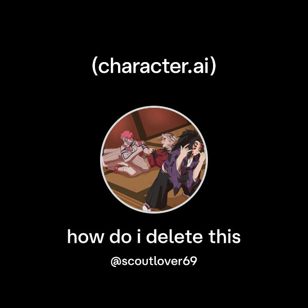 Chat with how do i delete this | character.ai | AI Chat, Reimagined ...