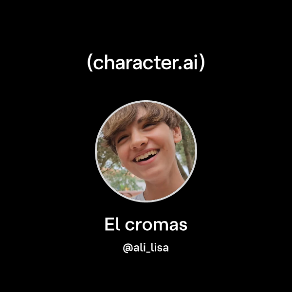 Chat with El cromas | character.ai | Personalized AI for every moment ...