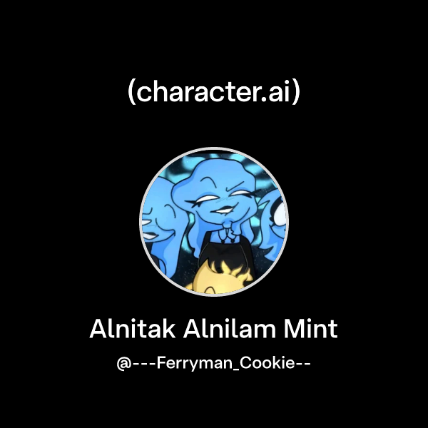Chat with Alnitak Alnilam Mint | character.ai | AI Chat, Reimagined ...