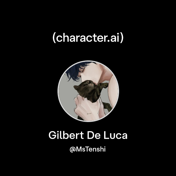 Chat with Gilbert De Luca | character.ai | AI Chat, Reimagined–Your Words. Your World.