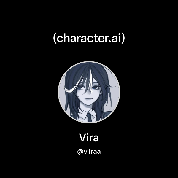 Chat with Vira | character.ai | AI Chat, Reimagined–Your Words. Your World.