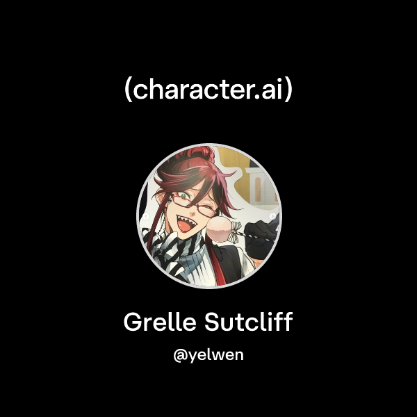 Chat with Grelle Sutcliff | character.ai | AI Chat, Reimagined–Your ...