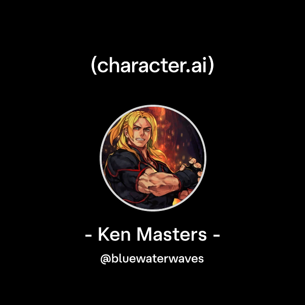 Chat with - Ken Masters - | character.ai | AI Chat, Reimagined–Your ...