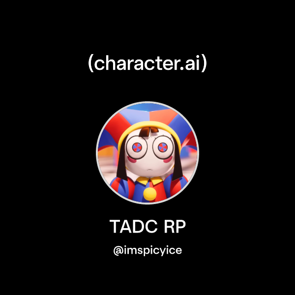 Chat with TADC RP | character.ai | AI Chat, Reimagined–Your Words. Your ...
