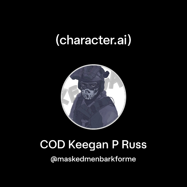 Chat with COD Keegan P Russ | character.ai | AI Chat, Reimagined–Your ...