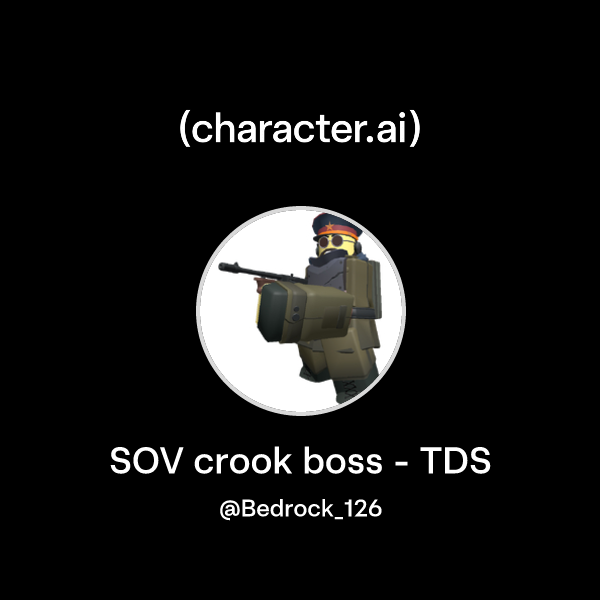 Chat with SOV crook boss - TDS | character.ai | Personalized AI for ...