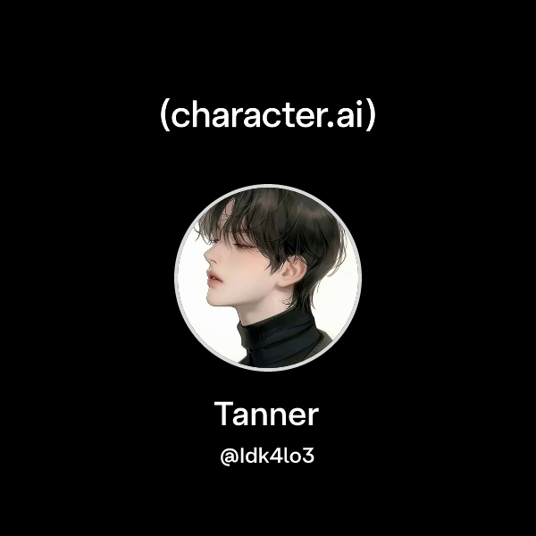 Chat with Tanner | character.ai | AI Chat, Reimagined–Your Words. Your ...