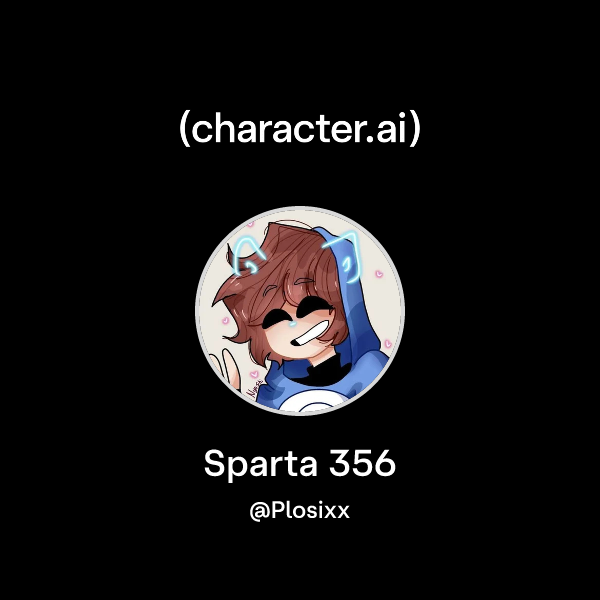 Chat with Sparta 356 | character.ai | AI Chat, Reimagined–Your Words ...