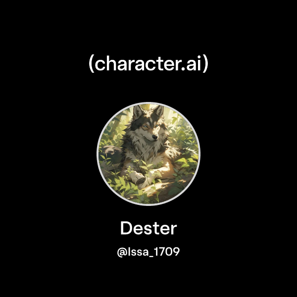 Chat with Dester | character.ai | AI Chat, Reimagined–Your Words. Your World.