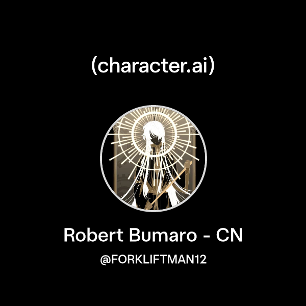 Chat with Robert Bumaro - CN | character.ai | AI Chat, Reimagined–Your Words. Your World.