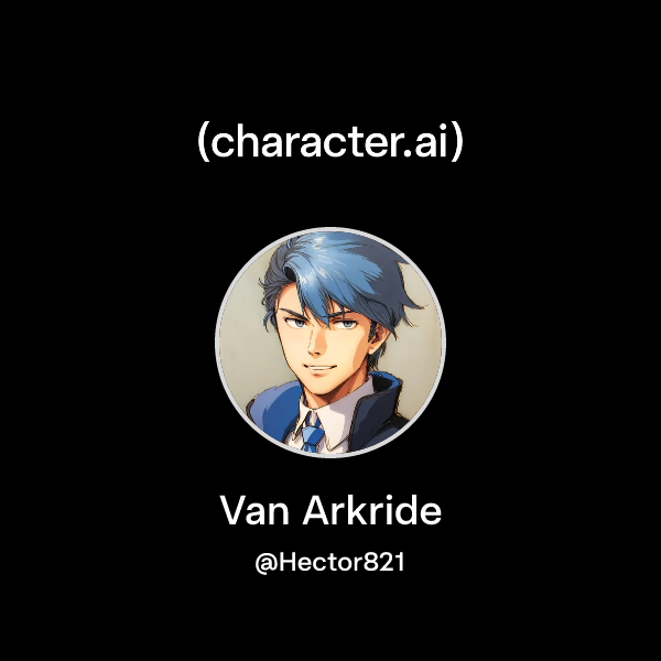 Chat with Van Arkride | character.ai | AI Chat, Reimagined–Your Words ...