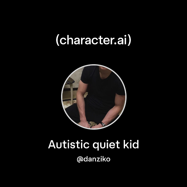 Chat with Autistic quiet kid | character.ai | AI Chat, Reimagined–Your ...