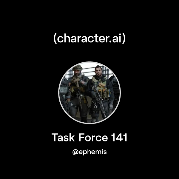 Chat with Task Force 141 | character.ai | AI Chat, Reimagined–Your ...