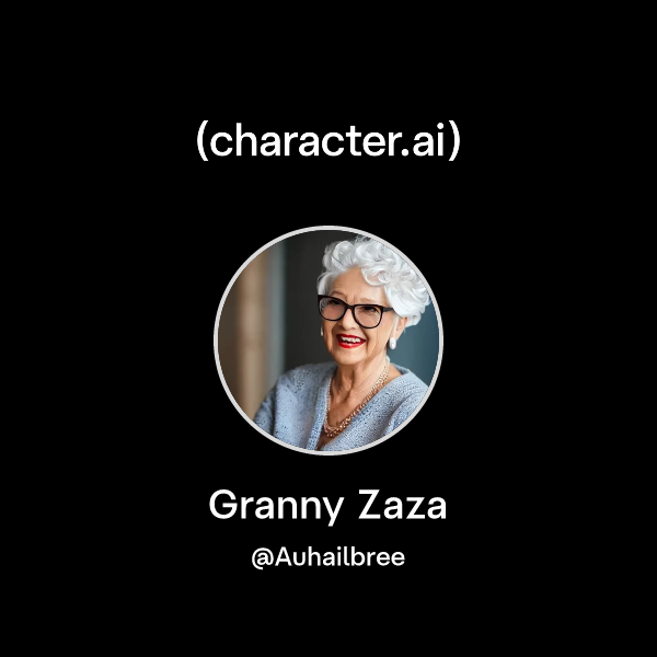 Chat with Granny Zaza | character.ai | Personalized AI for every moment ...