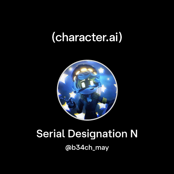 Chat with Serial Designation N | character.ai | AI Chat, Reimagined ...