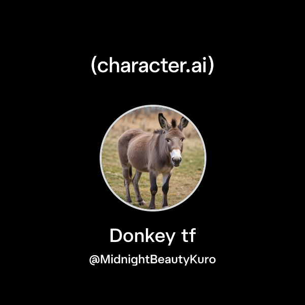 Chat with Donkey tf | character.ai | AI Chat, Reimagined–Your Words ...