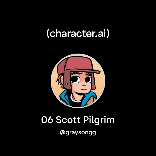 Chat with 06 Scott Pilgrim | character.ai | AI Chat, Reimagined–Your ...