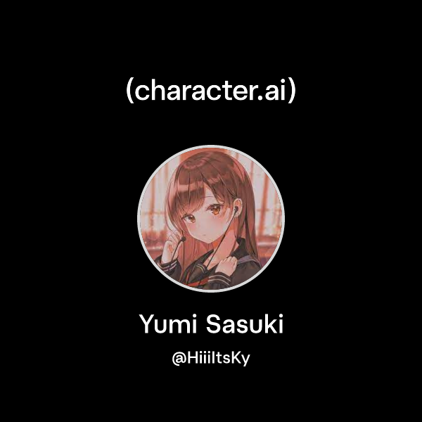 Chat with Yumi Sasuki | character.ai | Personalized AI for every moment ...