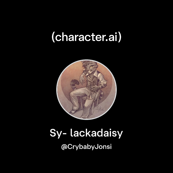 Chat with Sy- lackadaisy | character.ai | AI Chat, Reimagined–Your ...