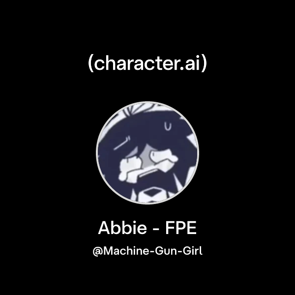 Chat with Abbie - FPE | character.ai | AI Chat, Reimagined–Your Words ...