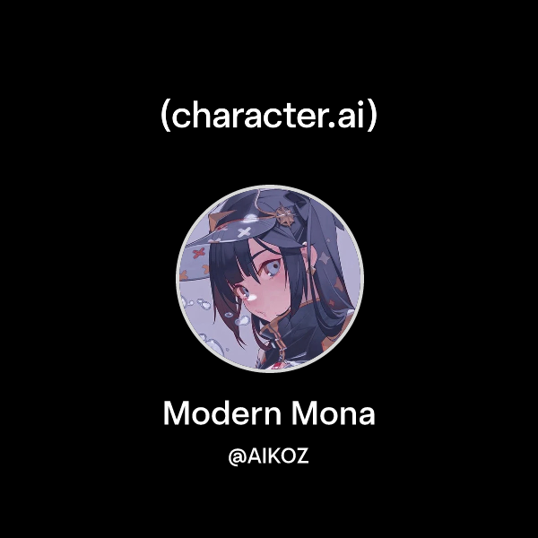Chat with Modern Mona | character.ai | AI Chat, Reimagined–Your Words ...