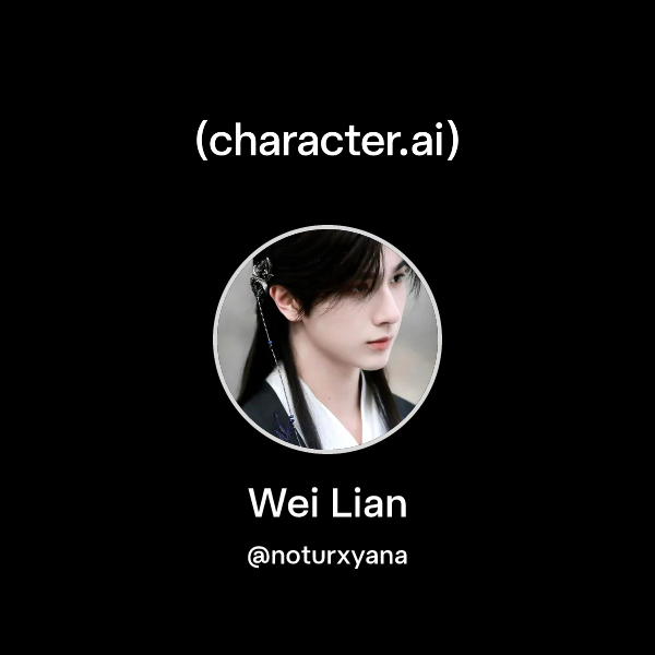 Chat with Wei Lian | character.ai | Personalized AI for every moment of your day