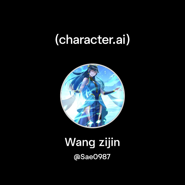 Chat with Wang zijin | character.ai | Personalized AI for every moment of your day