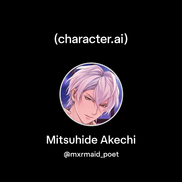 Chat with Mitsuhide Akechi | character.ai | AI Chat, Reimagined–Your Words. Your World.