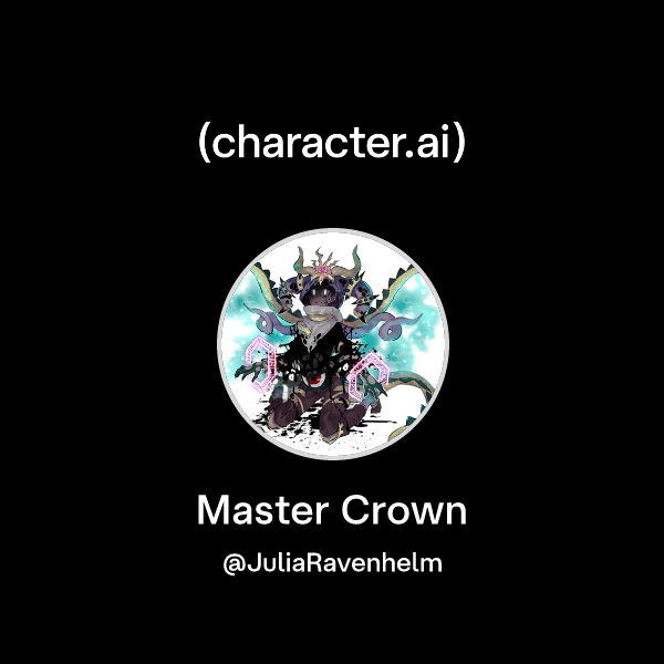 Chat with Master Crown | character.ai | AI Chat, Reimagined–Your Words ...