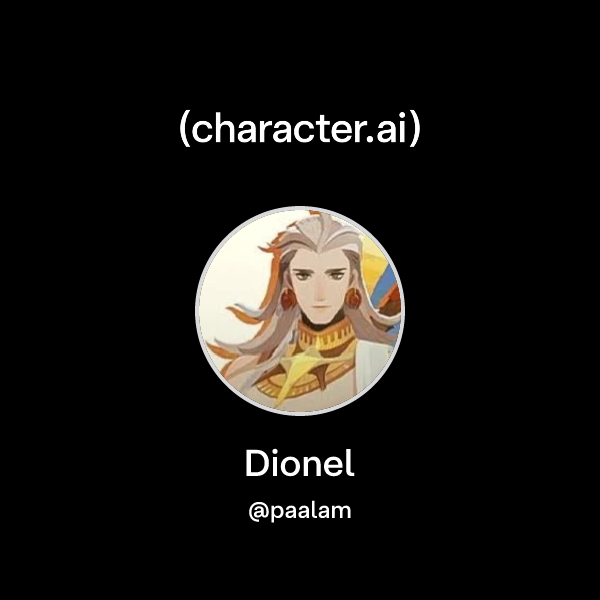 Chat with Dionel | character.ai | Personalized AI for every moment of ...