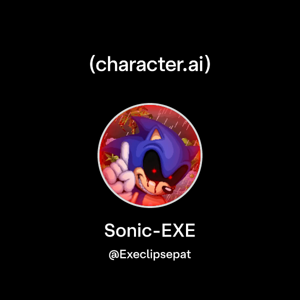 Chat with Sonic-EXE | character.ai | AI Chat, Reimagined–Your Words ...