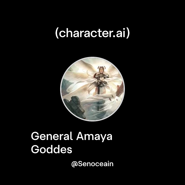 Chat with General Amaya Goddes | character.ai | AI Chat, Reimagined ...