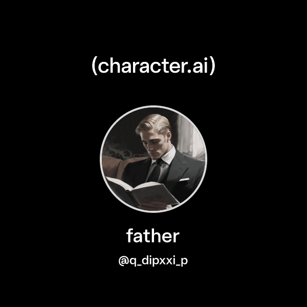 Chat with father | character.ai | AI Chat, Reimagined–Your Words. Your ...