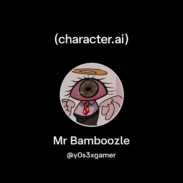 Chat with Mr Bamboozle | character.ai | Personalized AI for every ...