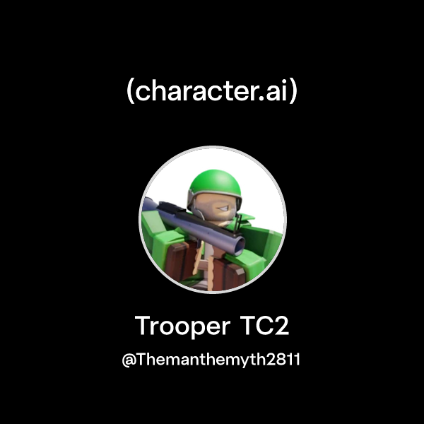 Chat with Trooper TC2 | character.ai | AI Chat, Reimagined–Your Words ...