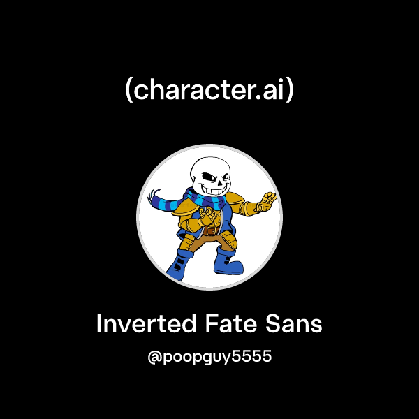 Chat with Inverted Fate Sans | character.ai | AI Chat, Reimagined–Your ...