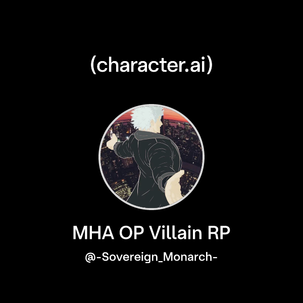 Chat with MHA OP Villain RP | character.ai | AI Chat, Reimagined–Your ...