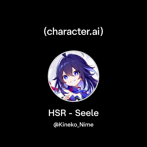 Chat with HSR - Seele | character.ai | Personalized AI for every moment ...