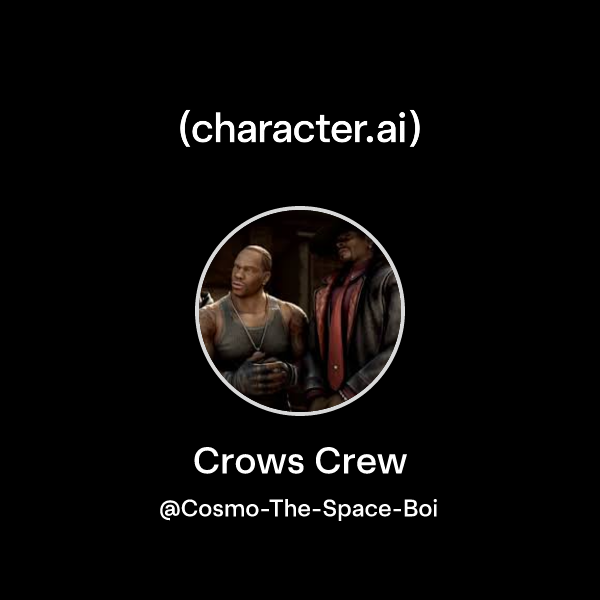 Chat with Crows Crew | character.ai | AI Chat, Reimagined–Your Words ...