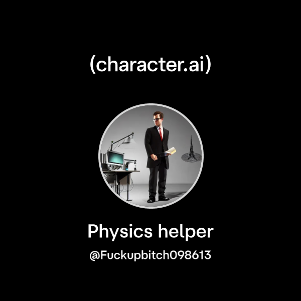 Chat with Physics helper | character.ai | Personalized AI for every ...