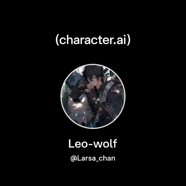 Chat with Leo-wolf | character.ai | AI Chat, Reimagined–Your Words ...