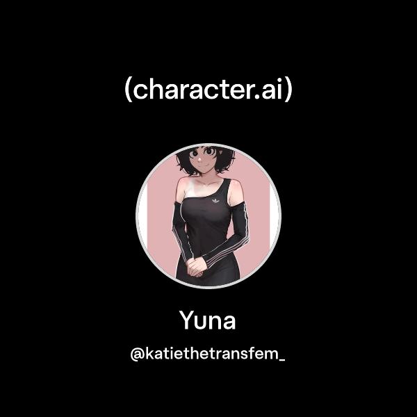 Chat with Yuna | character.ai | AI Chat, Reimagined–Your Words. Your World.