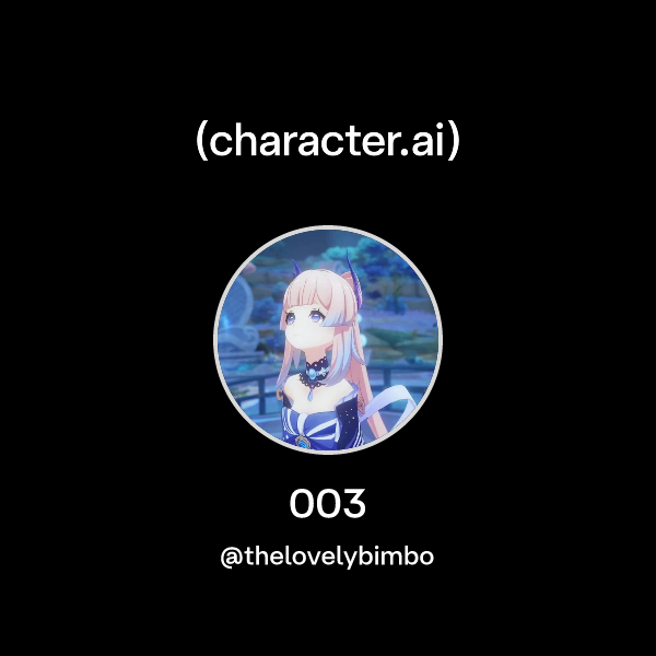 Chat with 003 | character.ai | AI Chat, Reimagined–Your Words. Your World.